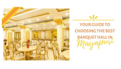 Your Guide To Choosing The Best Banquet Hall In Mayapuri